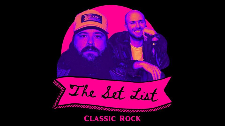 The Set List: Classic Rock - A Series with Jordan Foley and special ...