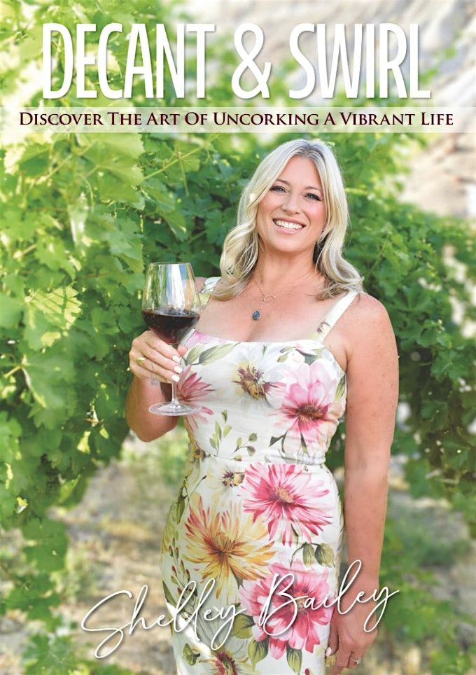 Decant & Swirl: Discover the Art of Uncorking a Vibrant Life - Castle ...