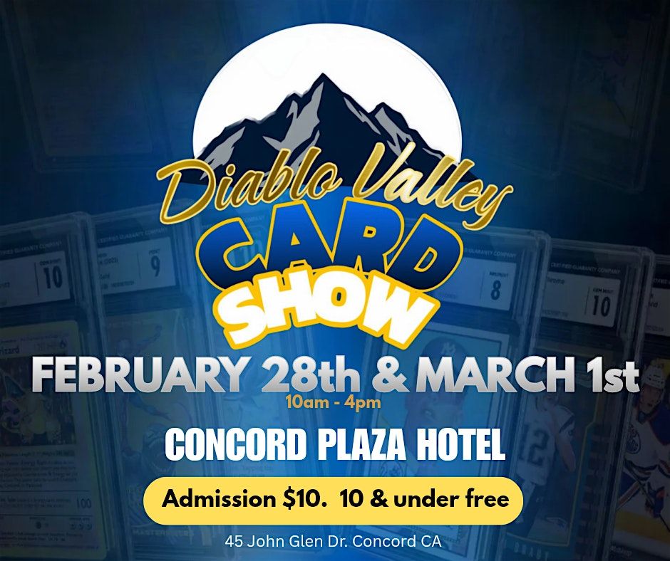 Diablo Valley Card Show at Concord Plaza Hotel on 28th February, 2026