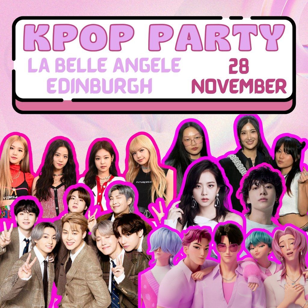KPop Party (Edinburgh) November 2025 at La Belle Angele, Edinburgh on ...