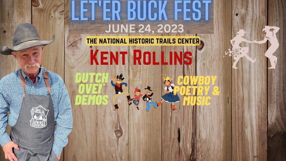 Leter Buck Fest - The National Historic Trails Center w/Kent Rollins ...