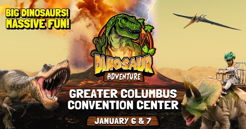 Dinosaur Adventure Columbus OH at Greater Columbus Convention Center on ...