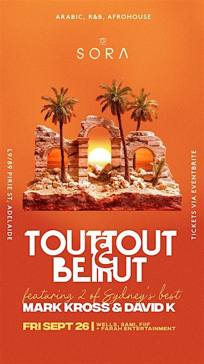 Tout Tout 3a Beirut ft. Mark Kross & David K (Syd) at SORA, Adelaide on ...