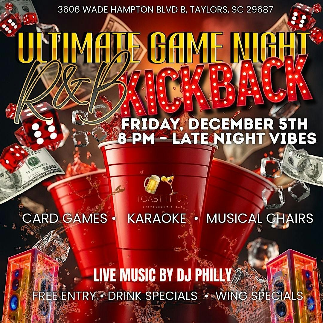 Ultimate Game Night R&B Kickback at Toast It Up Restaurant & Bar ...