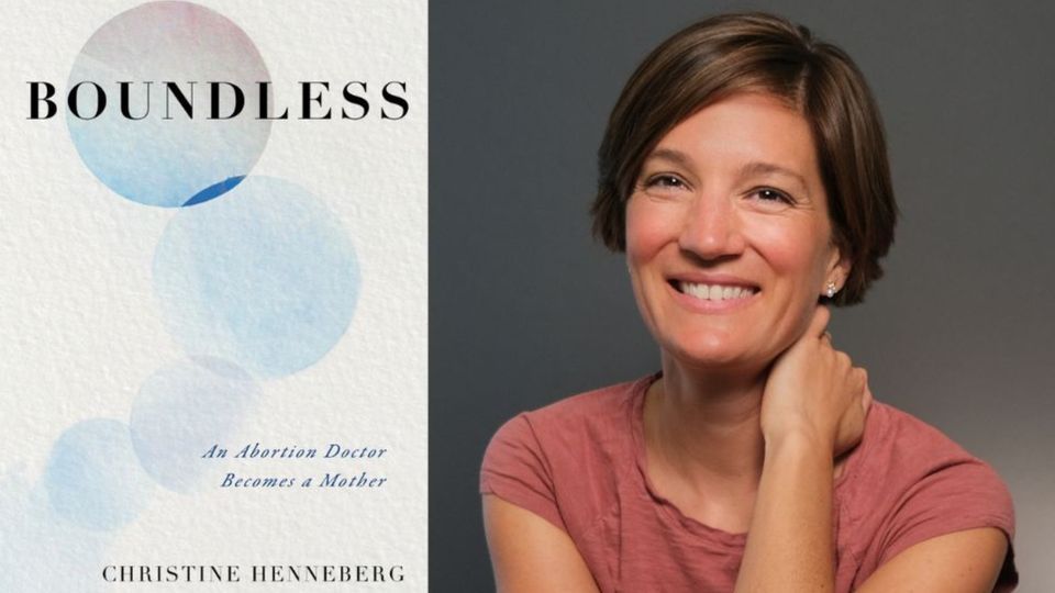 Dr. Christine Henneberg: Boundless: The blurred lines between abortion ...