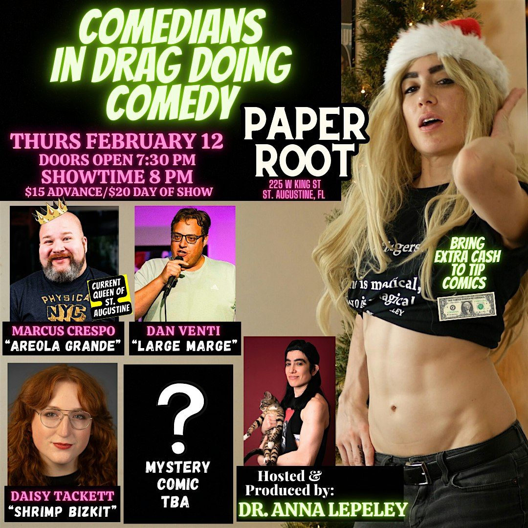 Comedians in Drag doing Comedy at Paper Root (St. Augustine, FL) at ...