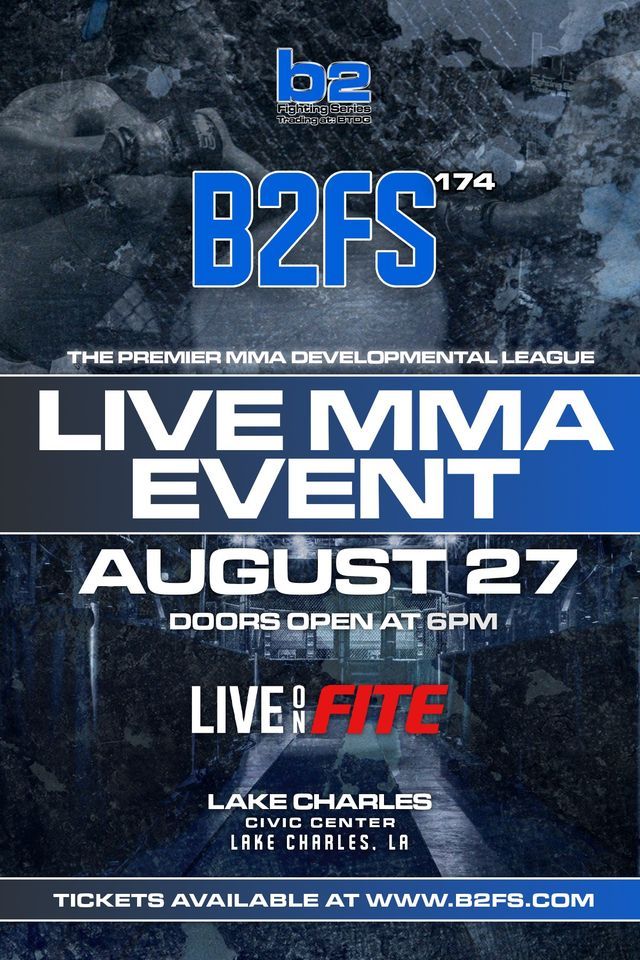 B2 Fighting Series 174: Lake Charles, IA at Lake Charles Civic Center ...