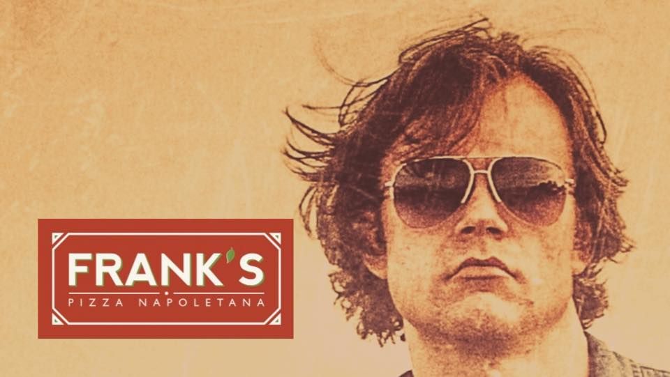 Christopher Gates Live At Franks Pizza | Frank's Pizza Napoletana ...
