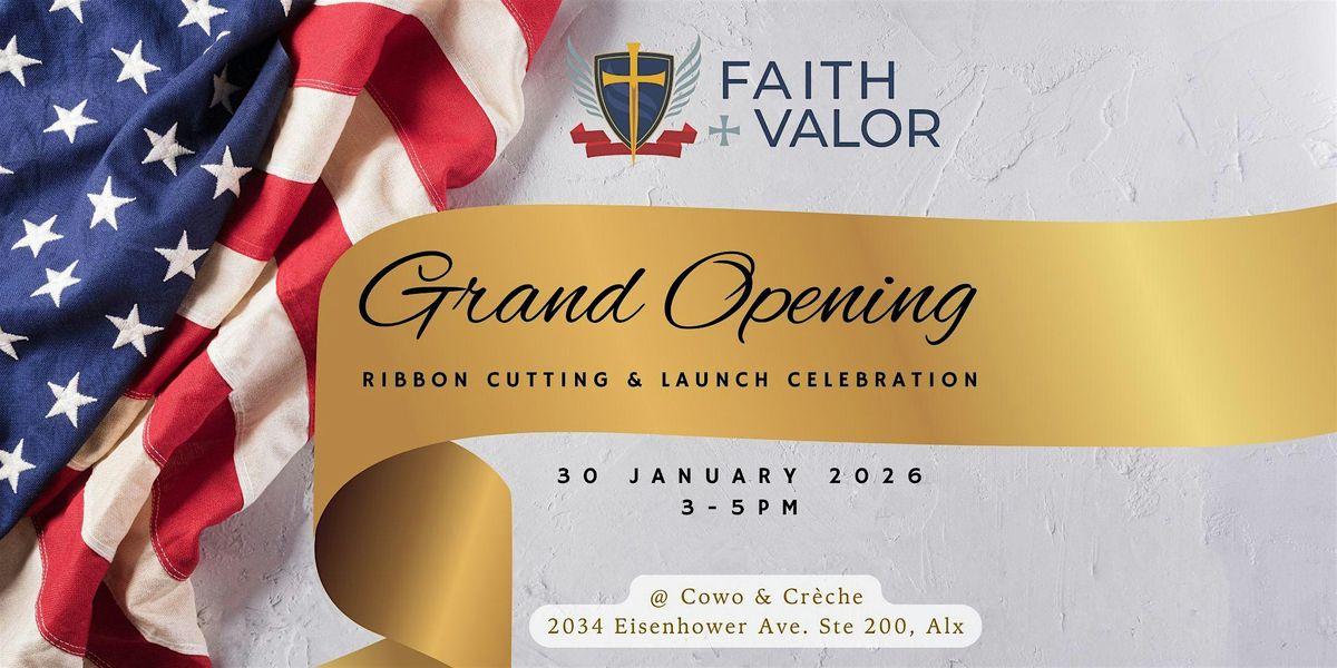 Faith and Valor Grand Opening With Ribbon Cutting Ceremony at 2034 ...