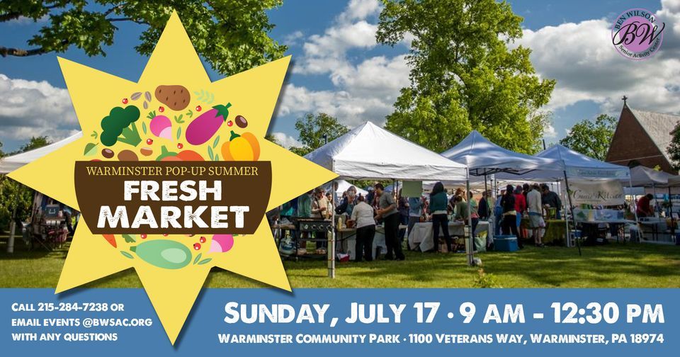 Warminster Pop Up Summer Fresh Market at Warminster Community Park (WCP ...