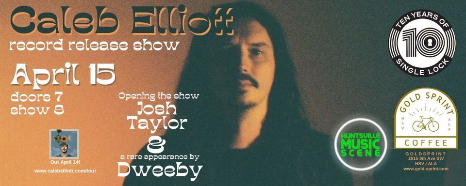 Caleb Elliott record release show! With special guests Dweeby and Josh ...