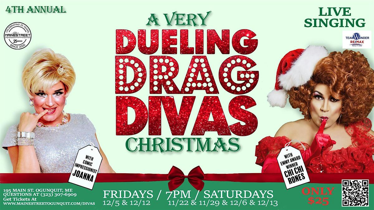 4th ANNUAL A VERY DUELING DRAG DIVAS CHRISTMAS SHOW! at Mainestreet Ogunquit on 13th December, 2025