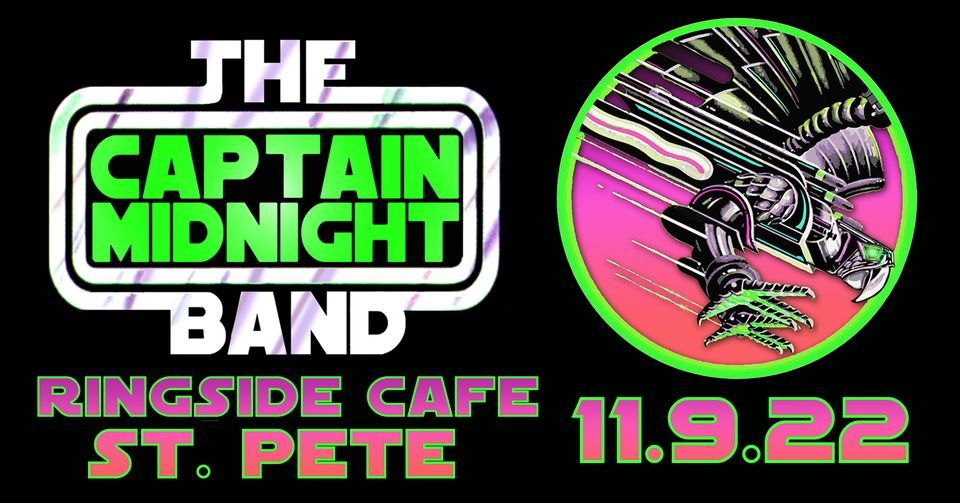 Captain Midnight Band - St. Pete! at Ringside Cafe, Saint Petersburg on ...