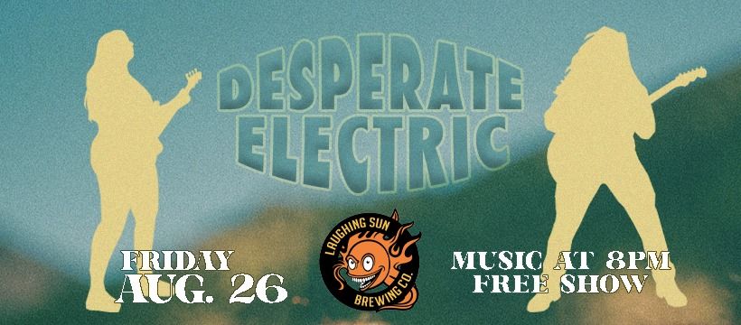 Desperate Electric LIVE at Laughing Sun Brewing! at Laughing Sun ...
