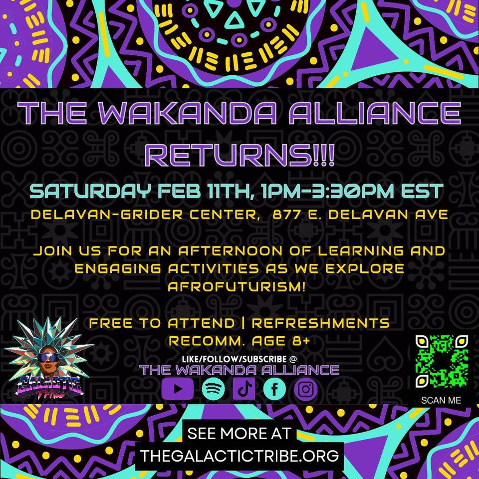 The Wakanda Alliance Returns! | The Galactic Tribe at Delavan Grider ...