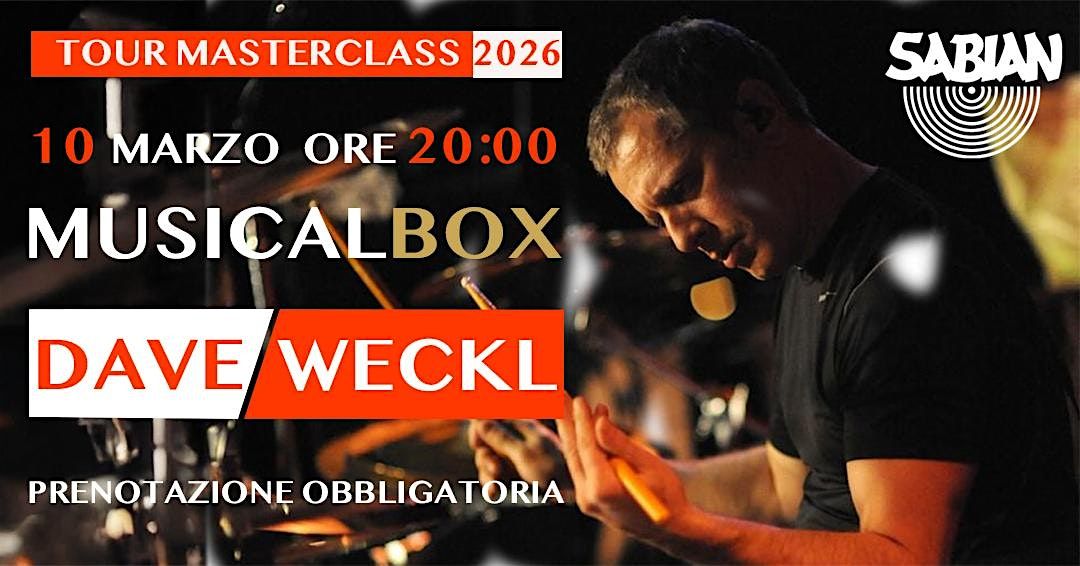 DAVE WECKL Live @Musicalbox at Musical Box Srl, Verona on 10th March, 2026