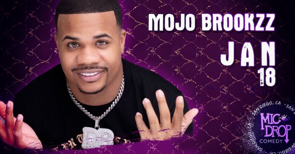 Mojo Brooks | Mic Drop Comedy, San Diego, CA | January 18, 2024