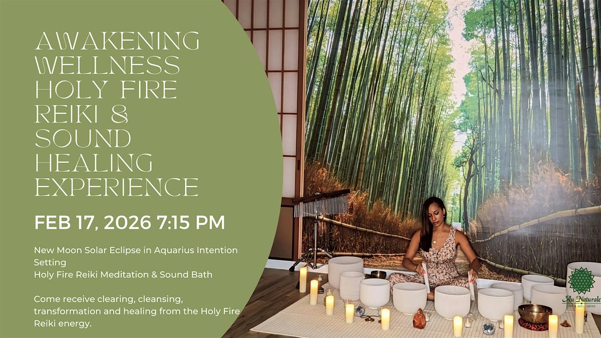 Awakening Wellness Holy Fire Reiki & Sound Healing Experience at Au ...