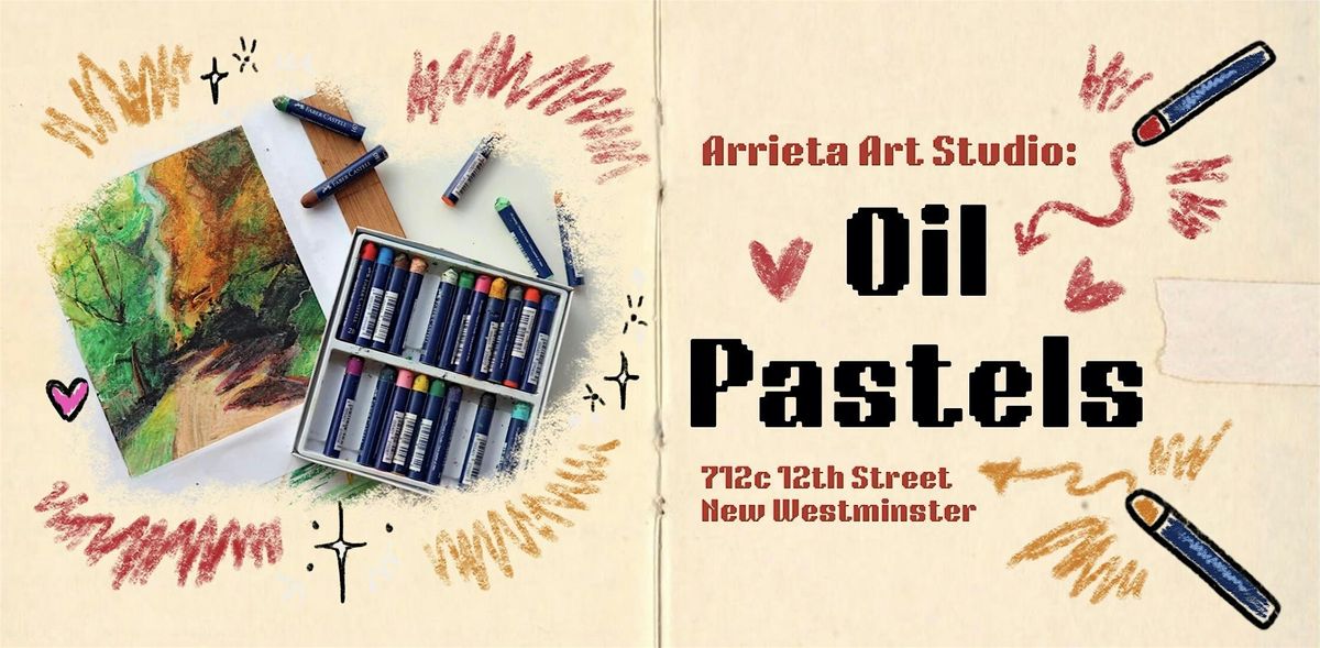 Exploring Oil Pastels at Arrieta Art Studio, New Westminster on 25th ...