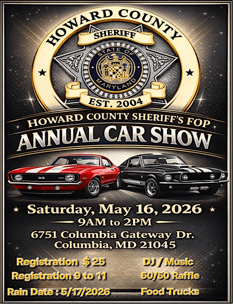 Howard County Sherrif FOP Car Show at 6751 Columbia Gateway Dr on 16th ...