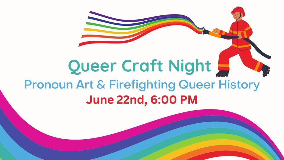 Queer Craft Night - Pronoun Art and Firefighting Queer History | The Carousel Museum, Wolcott ...