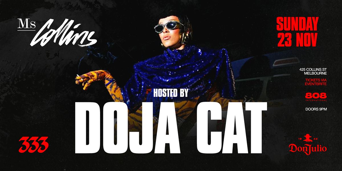 Hosted by DOJA CAT • Ms Collins & 333 at Ms Collins, Melbourne on 23rd ...