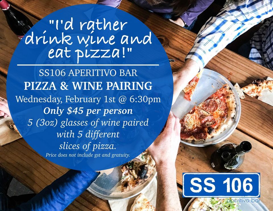 Pizza and Wine Pairing | SS106 Aperitivo Bar, Calgary, AB | February 1 ...