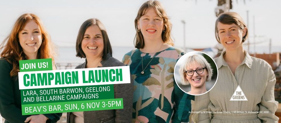 Campaign Launch for Geelong, South Barwon, Lara, and Bellarine! at ...