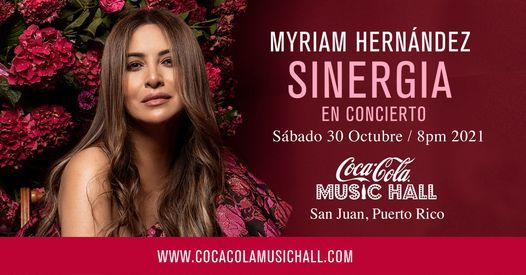 Hoy, Myriam Hernandez, Sinergia, San Juan, PR. | Coca-Cola Music Hall, San Juan, PR | October 30 ...