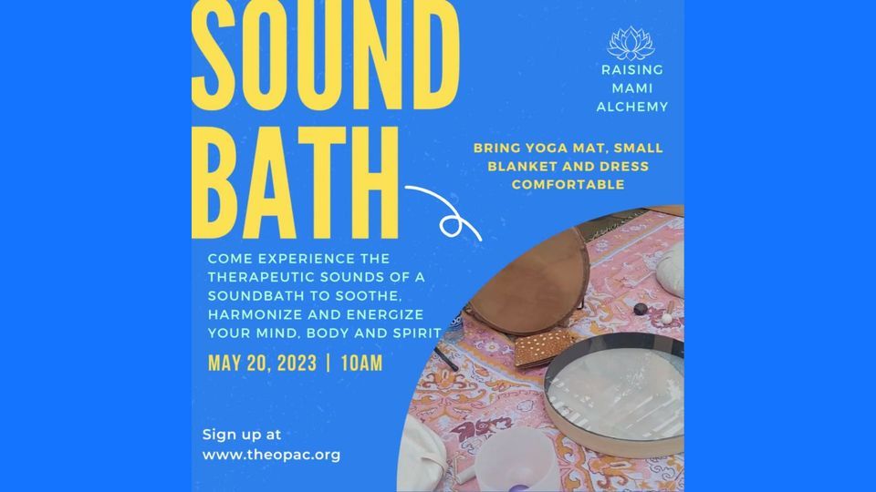 Sound Bath at Oxnard Performing Arts Center Corporation on 20th May, 2023