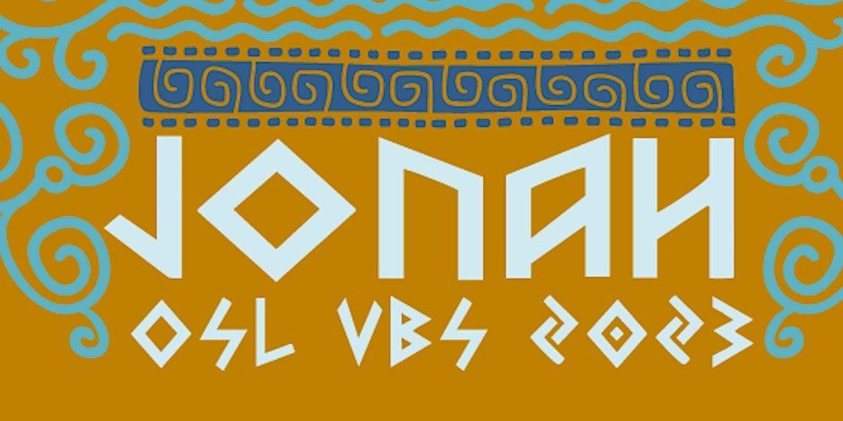 JONAH- OSL VBS 2023 | Our Savior Lutheran Church, Houston, TX | June 26 ...