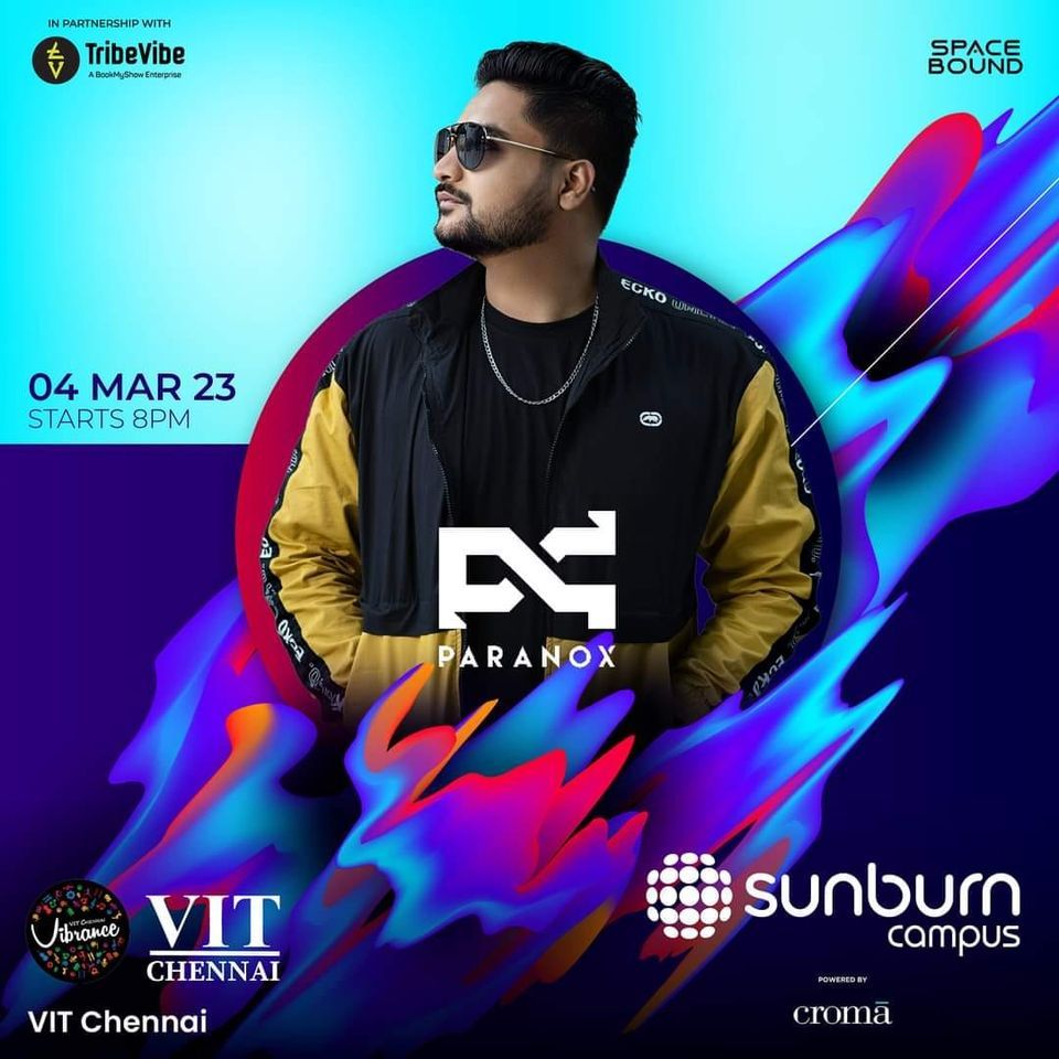 Paranox at VIT Chennai [Sunburn Campus] | VIT Chennai | March 4, 2023