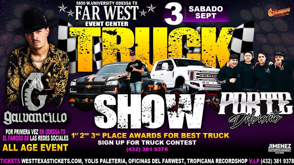 TRUCK SHOW, GALVANCILLO & PORTE DIFERENTE at Farwest Odessa on 3rd ...
