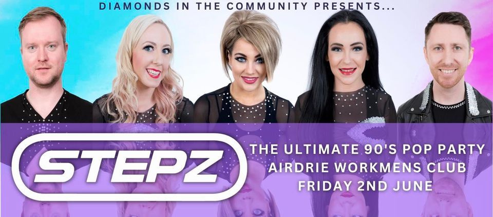 Steps Tribute Night - Pure 90s Pop Heaven! at Airdrie Working Mens ...