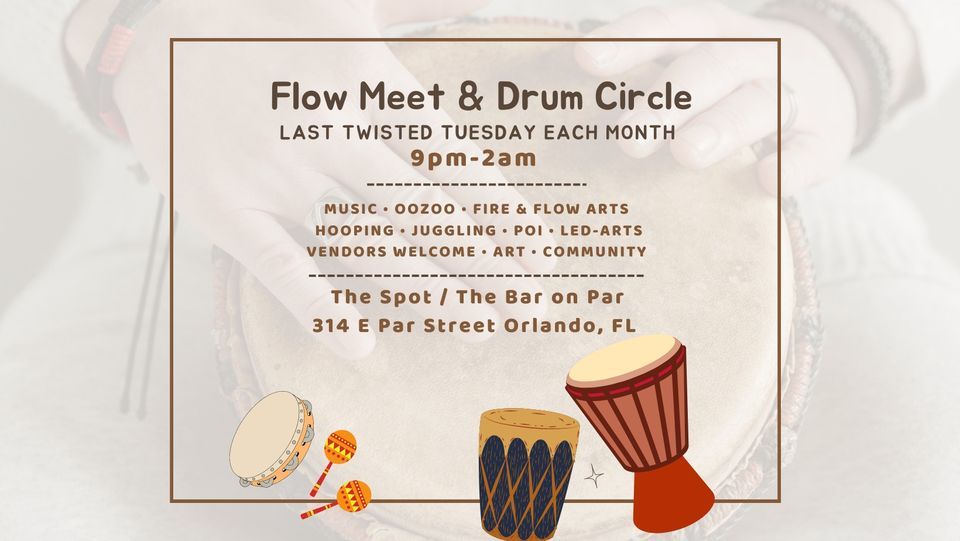 Twisted Tuesday Flow Jam & Drum Circle at 314 E Par Street Orlando, FL ...