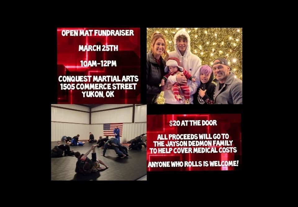 Open Mat Fundraiser-Jayson Dedmon Family | Conquest Martial Arts ...