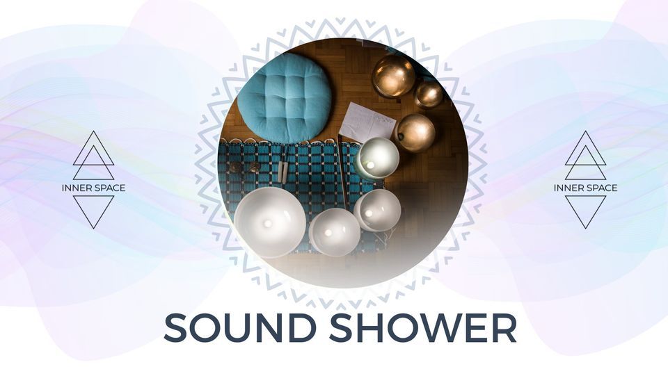 Sound Shower | Inner Space Des Moines | July 21, 2022