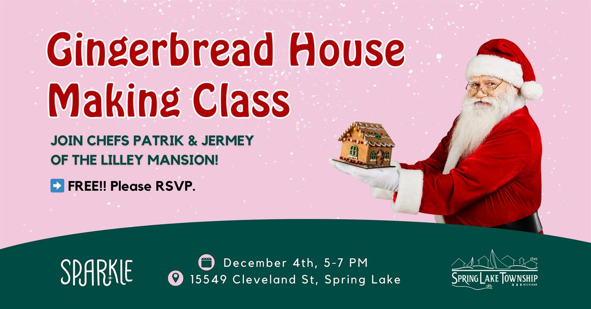Sparkle Gingerbread Making Class at 15549 Cleveland St, Spring Lake on ...