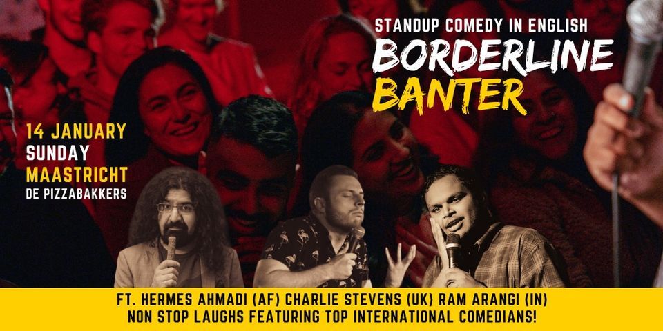 Borderline Banter - English Stand-up | De Pizzabakkers Maastricht ...