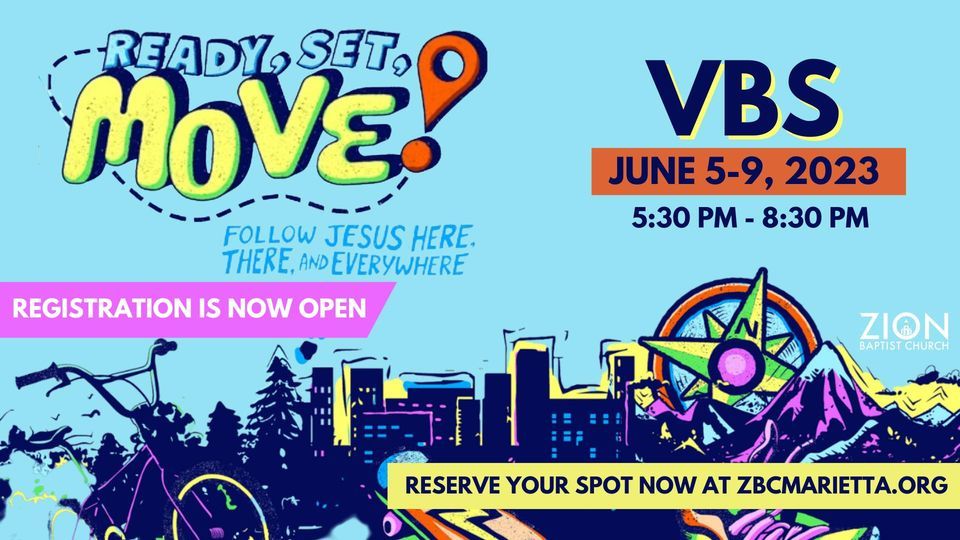 VBS 2023 - Ready, Set, Move! Follow Jesus Here, There, and Everywhere! at Zion Baptist Church of ...