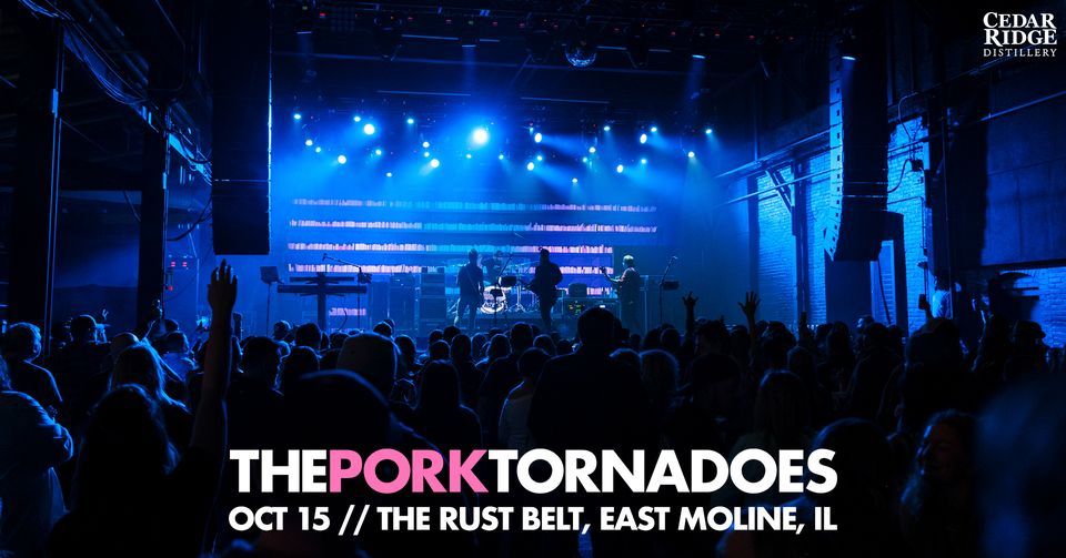 The Pork Tornadoes // The Rust Belt with Been There Done That at The ...