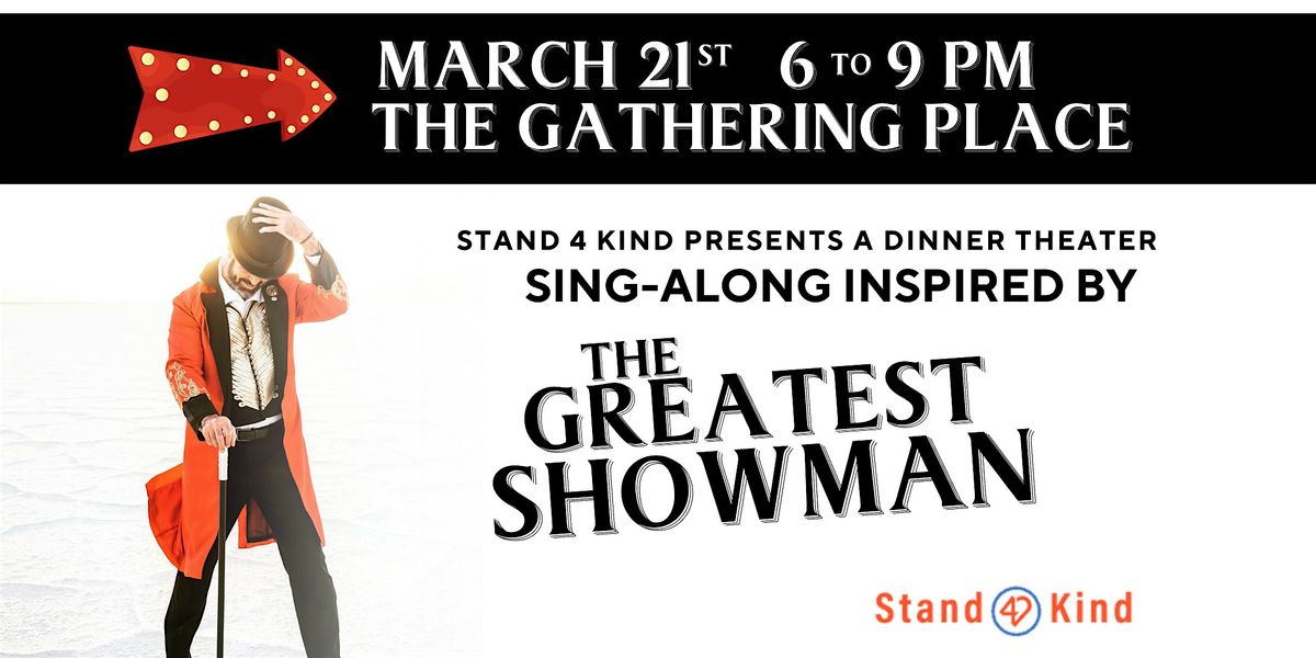 Sing-Along Dinner Theater Fundraiser Presented by Stand4Kind at The ...