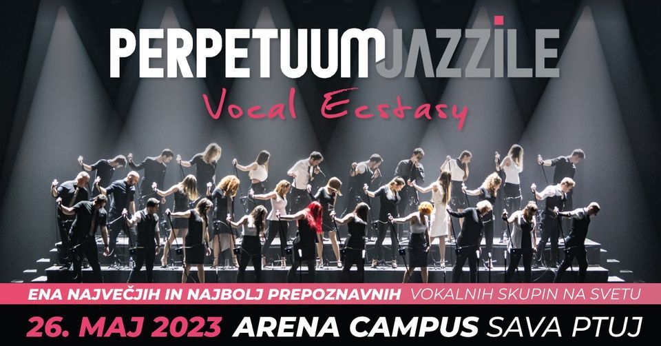 PERPETUUM JAZZILE Ptuj, Arena Campus Sava 26. 5. 2023 | Campus Sava ...