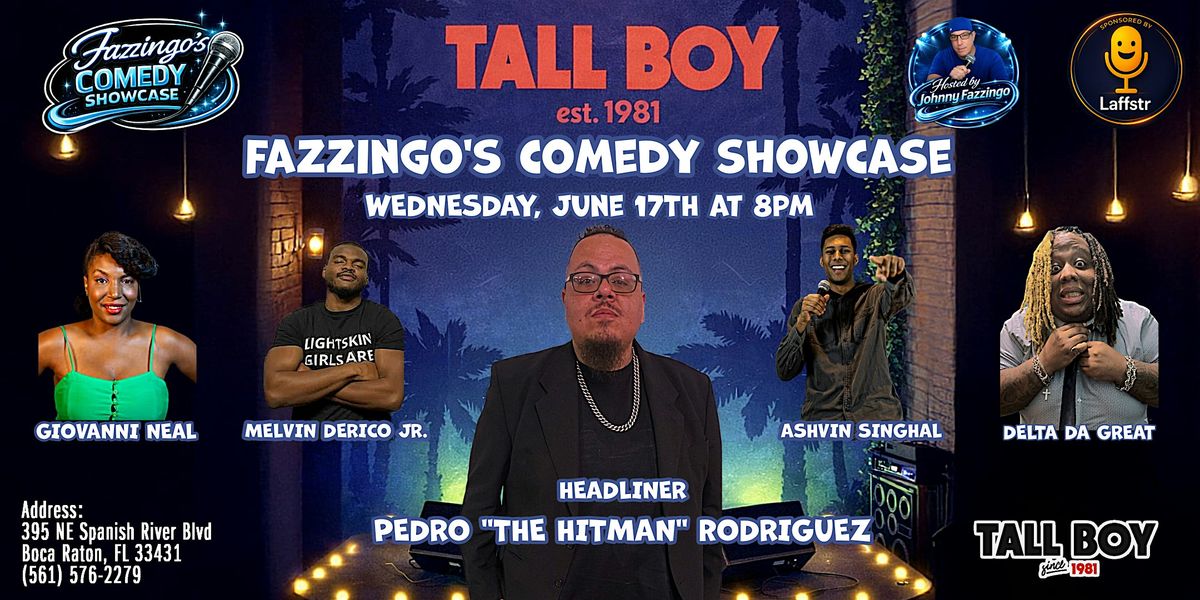 Fazzingo’s Comedy Showcase | Pedro Hitman Rodriguez| Tall Boy | Boca at ...