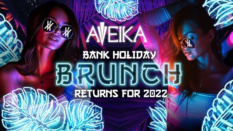 AVEIKA / BANK HOLIDAY BRUNCH 2022 at Aveika, Newcastle upon Tyne on 1st ...
