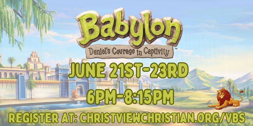 Babylon VBS 2023 | Christview Christian Church, Winchester, KY | June ...
