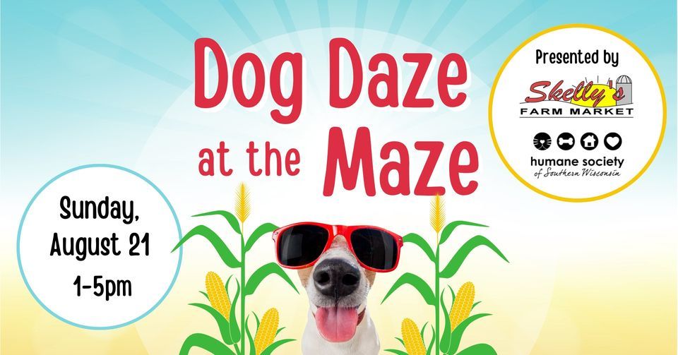 Dog Daze at the Maze at Skelly's Farm Market, Janesville on 21st August ...