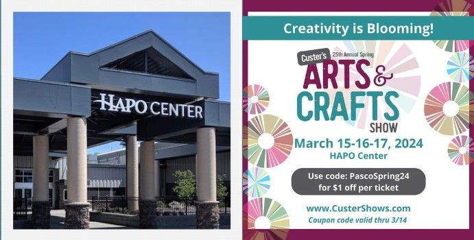 Custers Spring Arts & Crafts Show at 6600 Burden Blvd, Pasco, WA ...
