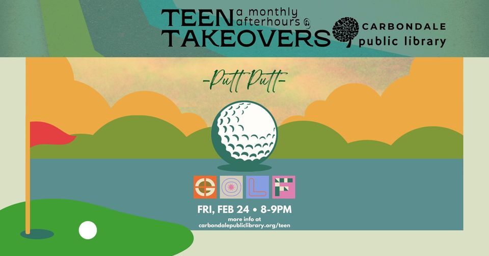 Teen Takeover: Indoor Putt Putt Golf Course | The Carbondale Public ...