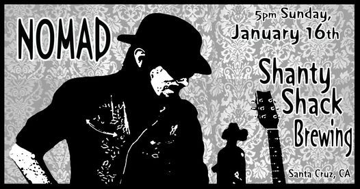 Nomad at Shanty Shack Brewing in Santa Cruz at Shanty Shack Brewing ...